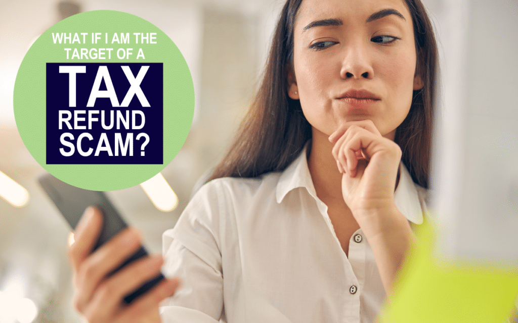 What should I do if I am targeted by a tax refund scam? - Parsons ...